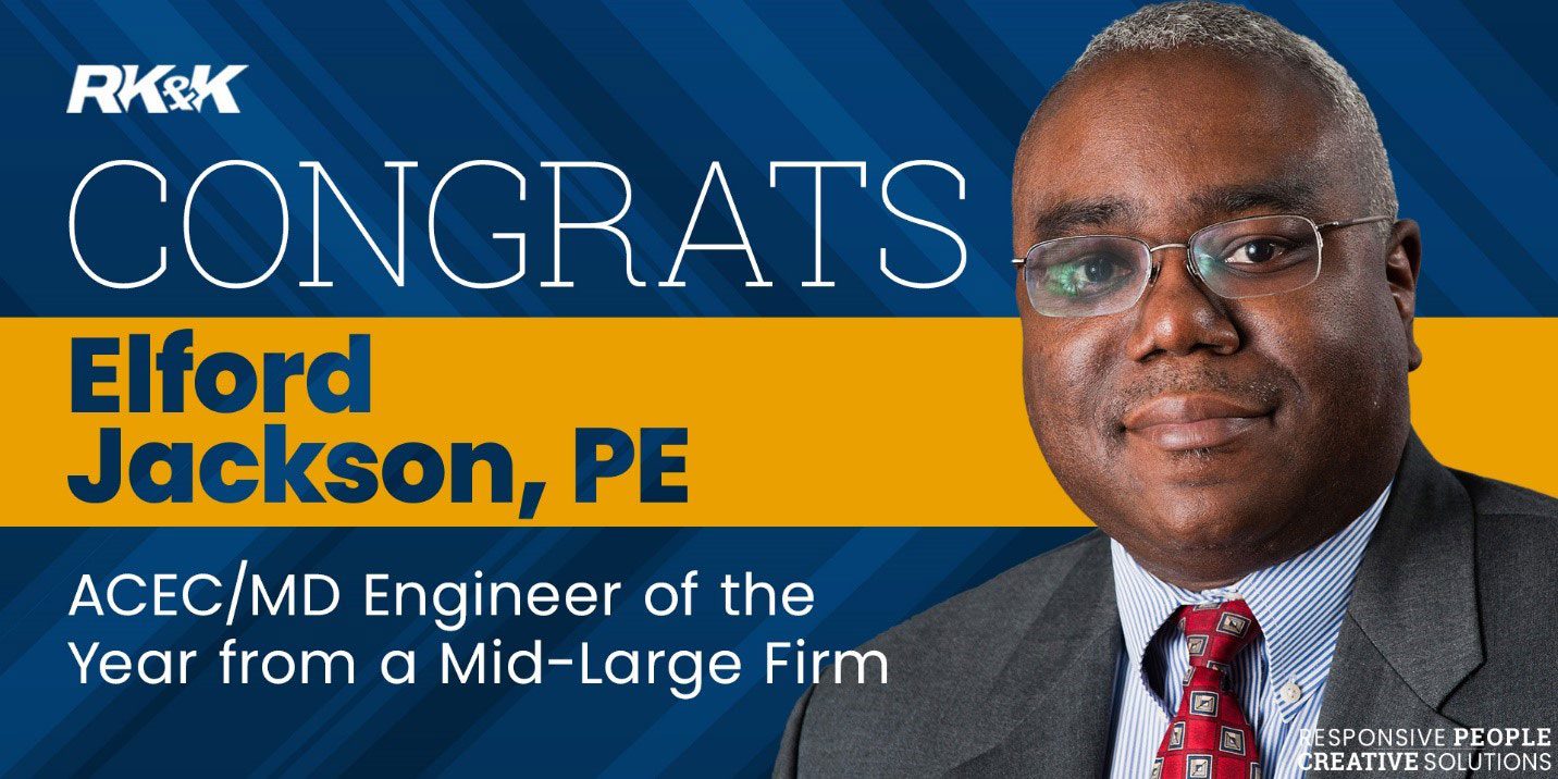 Elford Jackson, PE Named ACEC/MD Engineer of the Year | RK&K News